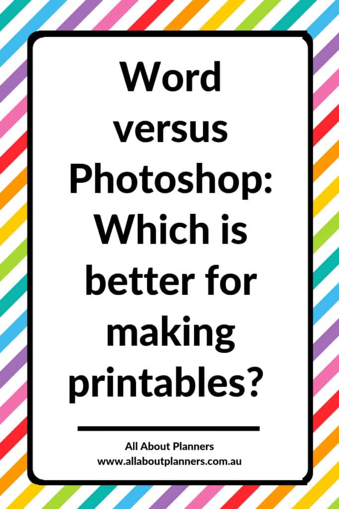 Microsoft Word versus Photoshop: Which is Better for Making Printables ...